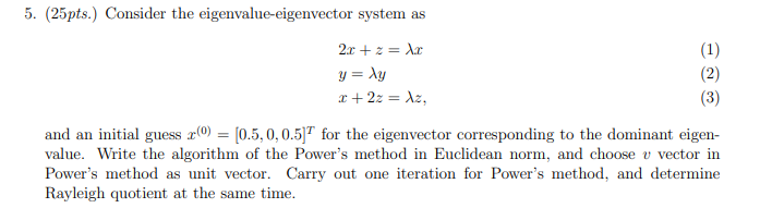 Solved 5. (25pts.) Consider the eigenvalue-eigenvector | Chegg.com