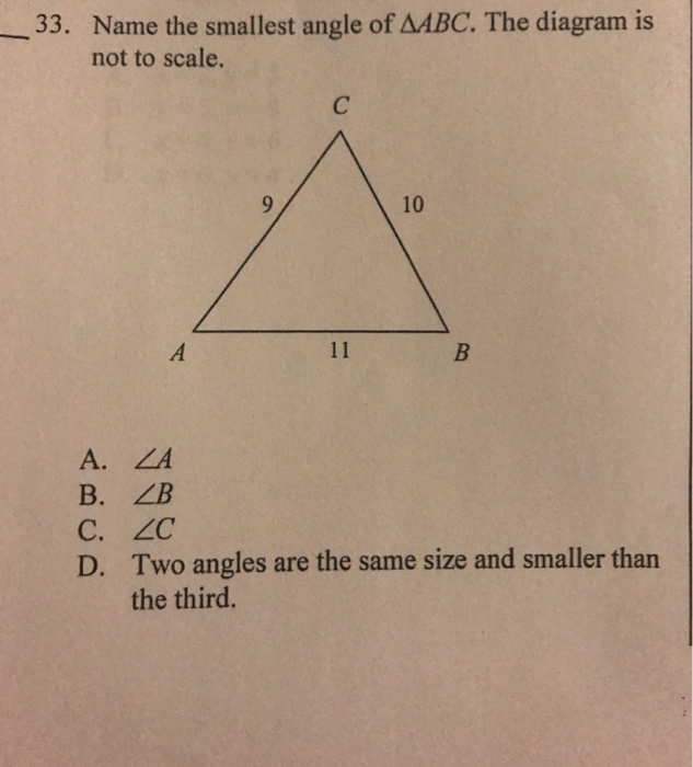 Solved 33. Name the smallest angle of AABC. The diagram is | Chegg.com