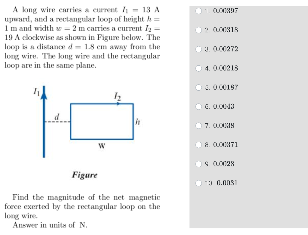 Solved A long wire carries a current I1=13 A 1. 0.00397 | Chegg.com