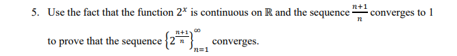 Solved 5. Use the fact that the function 2x is continuous on | Chegg.com