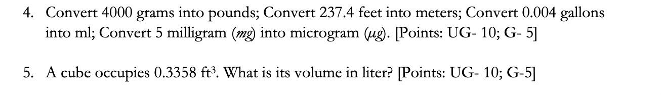 Solved 4. Convert 4000 grams into pounds; Convert 237.4 feet | Chegg.com