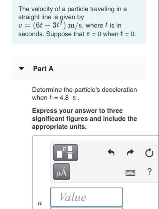 Solved The velocity of a particle traveling in a straight | Chegg.com