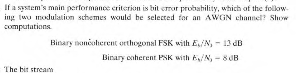 Solved If a system's main performance criterion is bit error | Chegg.com