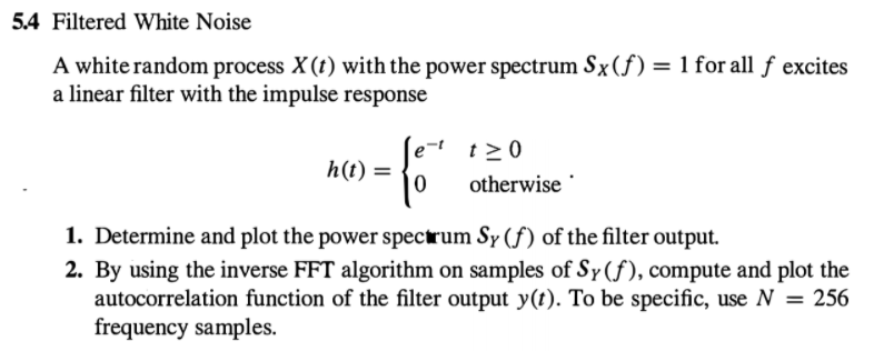 Solved 5.4 Filtered White Noise A white random process X(t) | Chegg.com