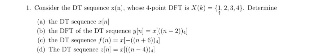1. Consider the DT sequence x(n), whose 4-point DFT | Chegg.com