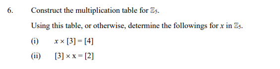 Solved 6. Construct the multiplication table for Zs. Using | Chegg.com
