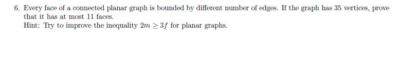 Solved 6. Every face of a connected planar graph is bounded | Chegg.com