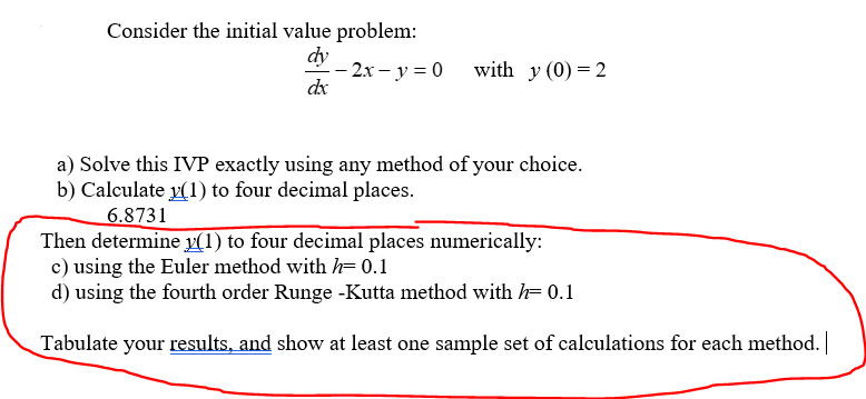 Solved Consider the initial value problem: dxdy−2x−y=0 with | Chegg.com
