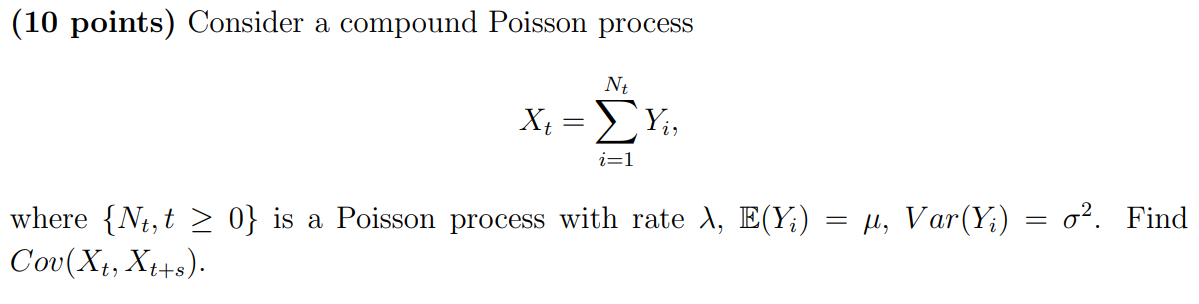 Solved (10 points) Consider a compound Poisson process N. X, | Chegg.com
