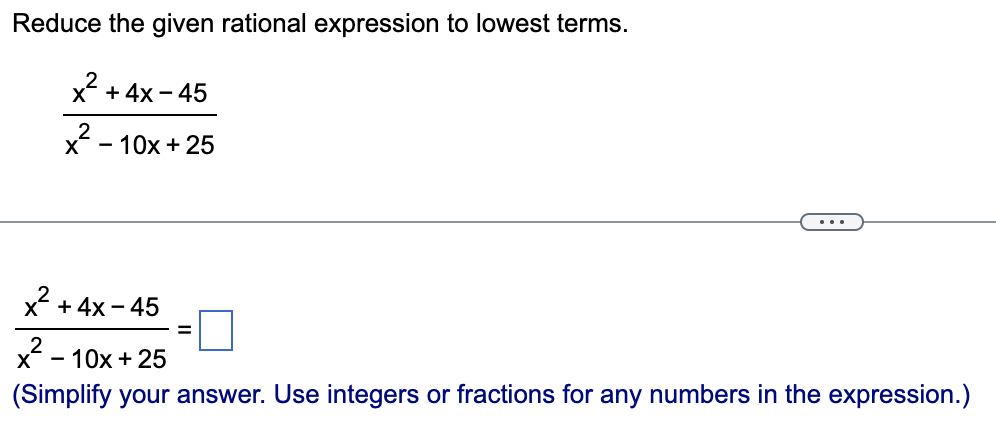 Solved Reduce the given rational expression to lowest terms. | Chegg.com
