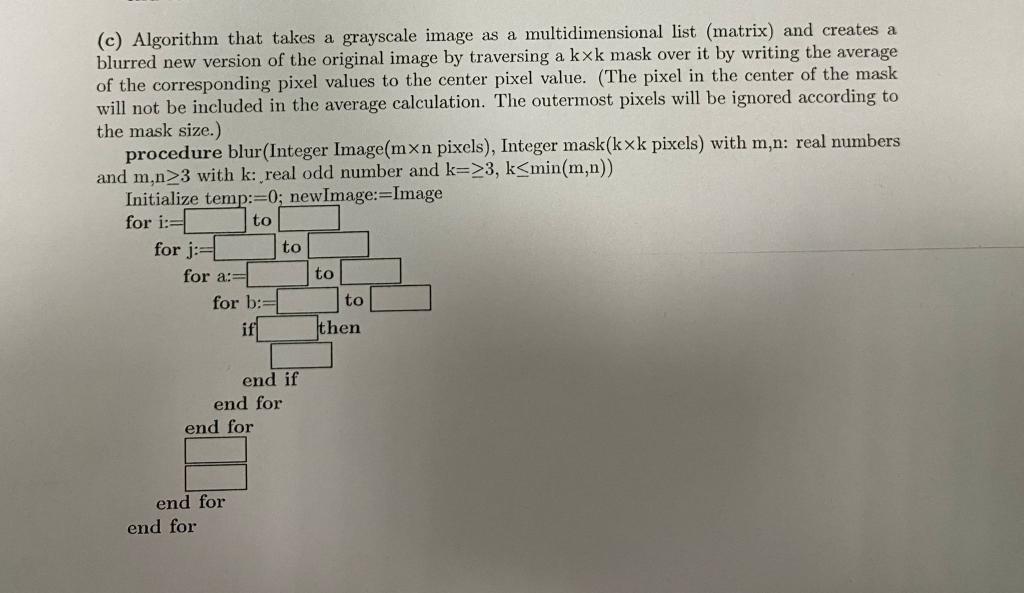 Solved (c) Algorithm that takes a grayscale image as a | Chegg.com