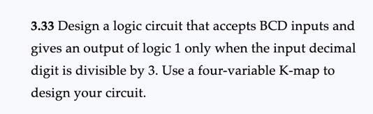 Solved Circuit design problem for an incompletely-specified | Chegg.com