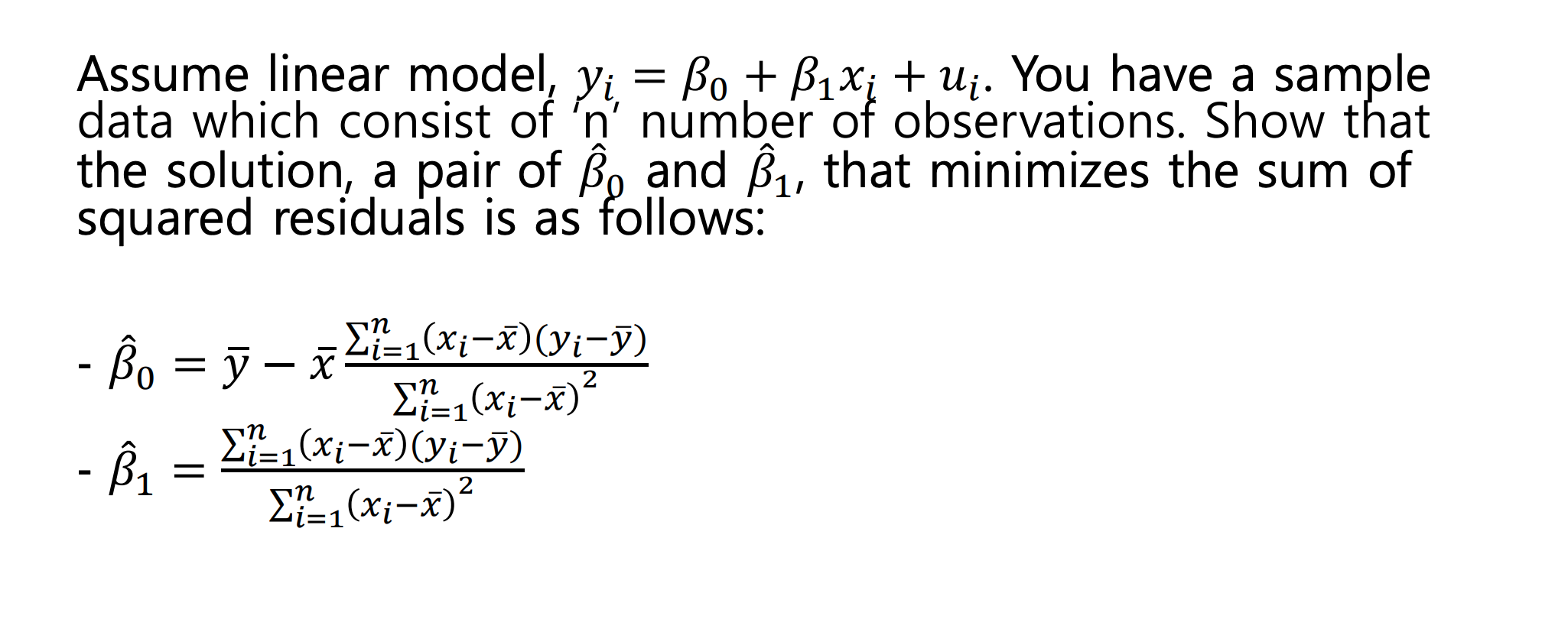 Solved Assume linear model, yi=β0+β1xi+ui. You have a sample | Chegg.com