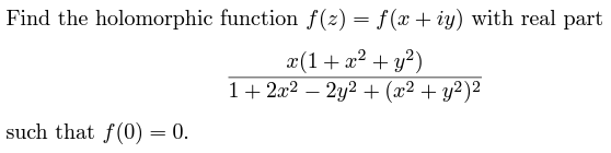 Solved Find the holomorphic function f(z)=f(x+iy) with real | Chegg.com