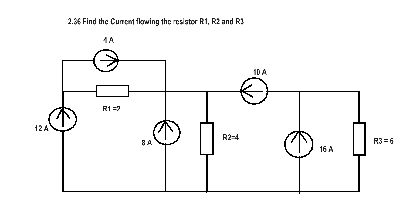Solved 2.36 ﻿Find the Current flowing the resistor R1, ﻿R2 | Chegg.com