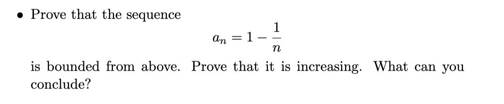 Solved • Prove that the sequence 1 ап =1 n is bounded from | Chegg.com