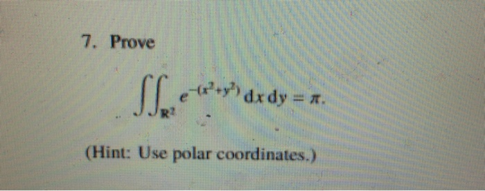 Solved 7. Prove R2 (Hint: Use polar coordinates.) | Chegg.com Solved 7. Prove R2 (Hint: Use polar coordinates.) | Chegg.com