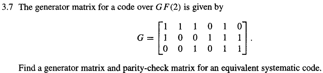 Solved 3.7 The generator matrix for a code over GF(2) is | Chegg.com