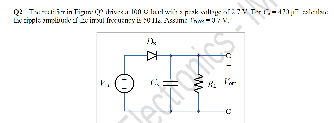 Solved Q2 - The rectifier in Figure Q2 drives a 100Ω load | Chegg.com