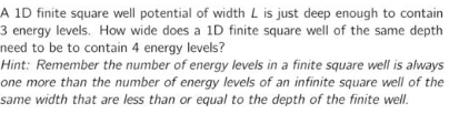 Solved A 1D finite square well potential of width L is just | Chegg.com