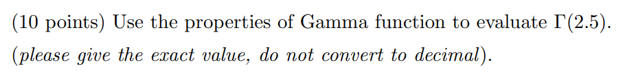 Solved (10 points) Use the properties of Gamma function to | Chegg.com