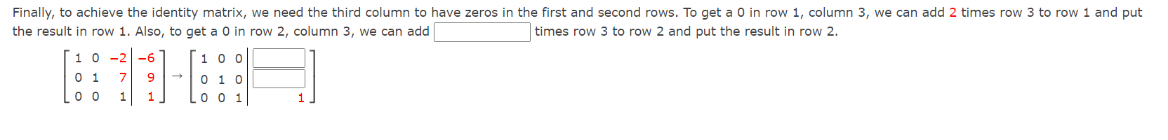 Solved Finally To Achieve The Identity Matrix We Need The 