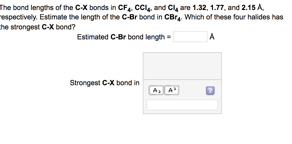 Solved The bond lengths of the C-X bonds in CF4, CC14, and | Chegg.com