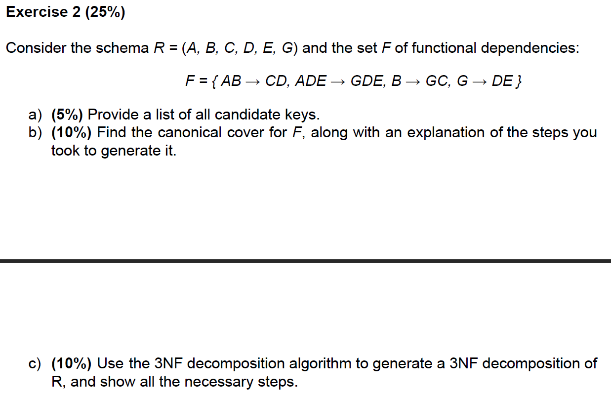 Solved Exercise 2 (25%) Consider the schema R = (A, B, C, D, | Chegg.com