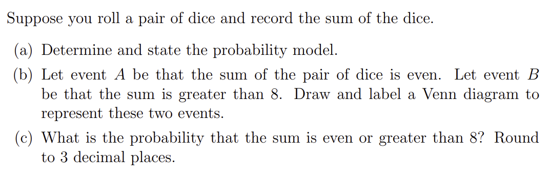 Solved Suppose you roll a pair of dice and record the sum of | Chegg.com