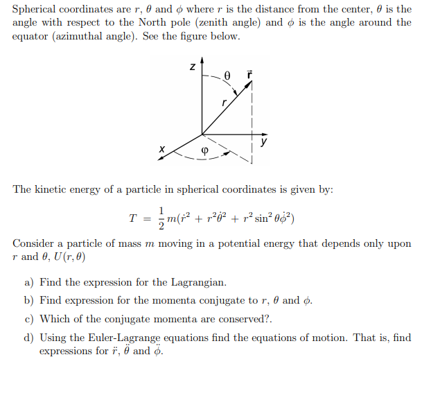 Solved Spherical coordinates are r, and o where r is the | Chegg.com