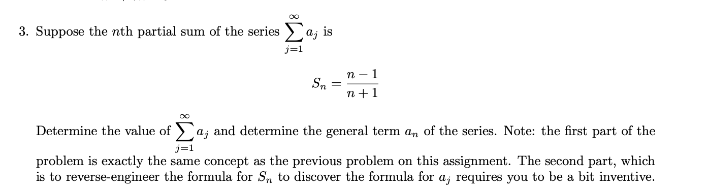 Solved 3. Suppose the nth partial sum of the series ∑j=1∞aj | Chegg.com