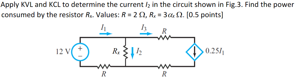 Solved Apply Kvl And Kcl To Determine The Current I2 In The