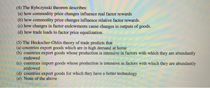 Solved (4) The Rybczynski theorem describes: (a) how | Chegg.com