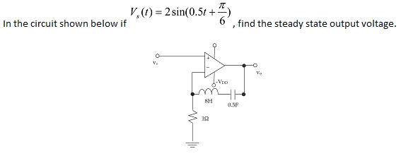 Solved In the circuit shown below if Vs(t)=2sin(0.5t+π6), | Chegg.com