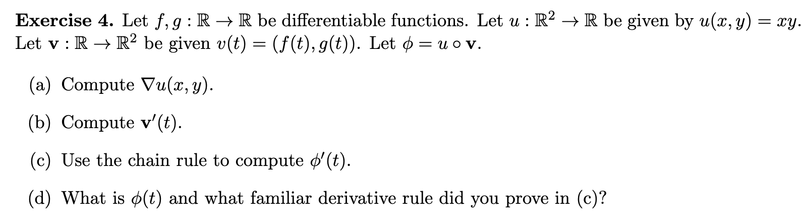 Solved = xy. Exercise 4. Let f,g: R+R be differentiable | Chegg.com Solved = xy. Exercise 4. Let f,g: R+R be differentiable | Chegg.com