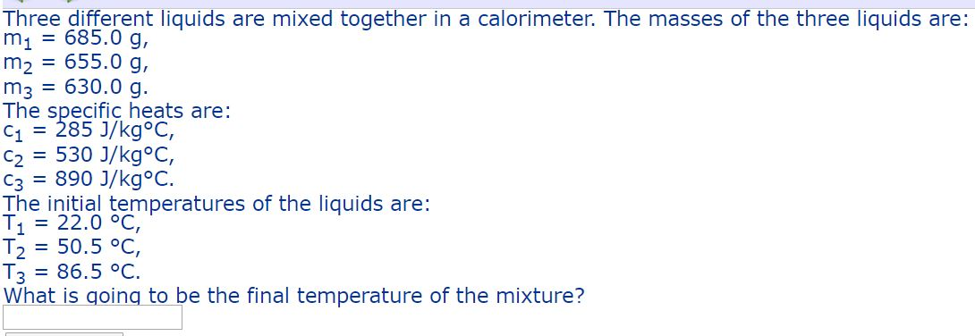 Solved Three different liquids are mixed together in a | Chegg.com