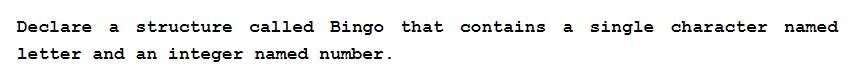 Solved Declare a structure called Bingo that contains a | Chegg.com