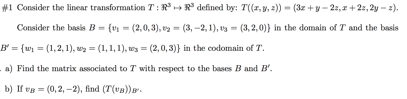 Solved #1 Consider the linear transformation T : N3 - R3 | Chegg.com