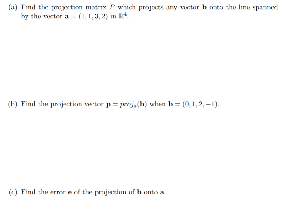 Solved (a) Find the projection matrix P which projects any | Chegg.com