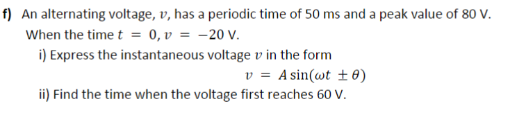 Solved An alternating voltage, v, has a periodic time of 50 | Chegg.com