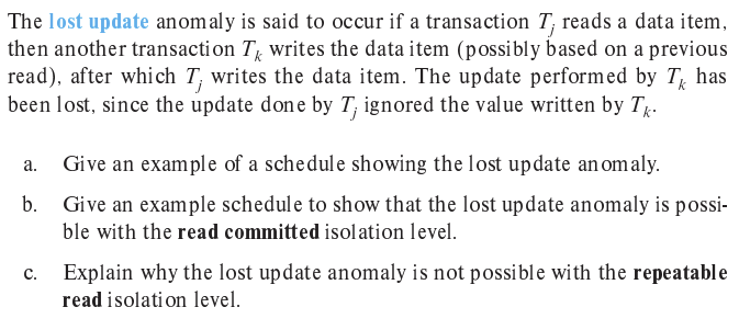 Solved The lost update anomaly is said to occur if a | Chegg.com