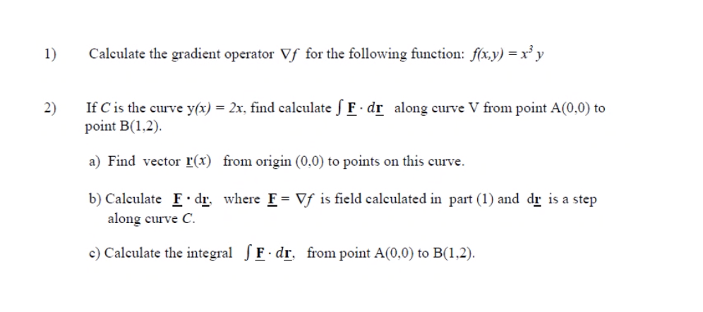 Solved 1) Calculate the gradient operator Vf for the | Chegg.com