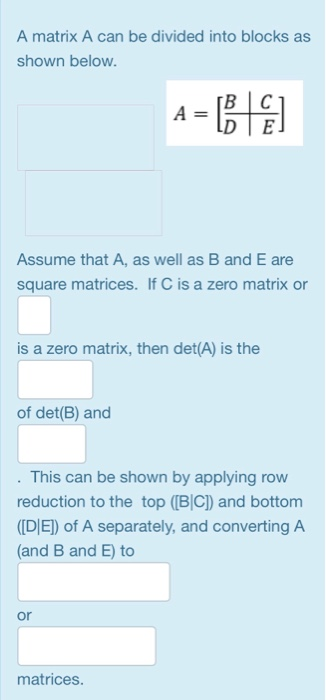 Solved A matrix A can be divided into blocks as shown below. | Chegg.com