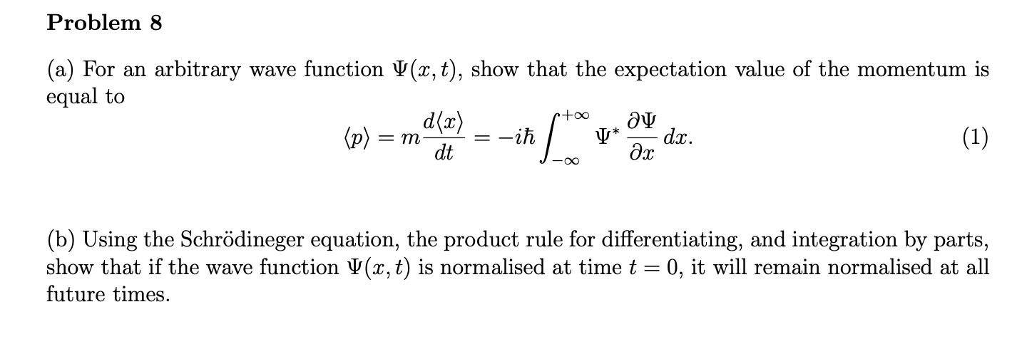 Solved Problem 8(a) ﻿For an arbitrary wave function Ψ(x,t), | Chegg.com