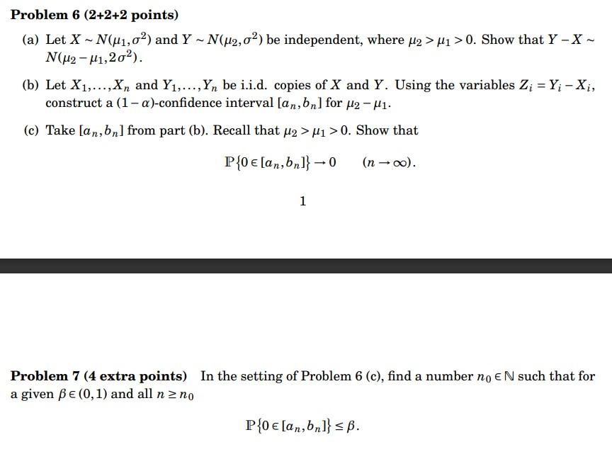 Solved Problem 6(2+2+2 points ) (a) Let X∼N(μ1,σ2) and | Chegg.com