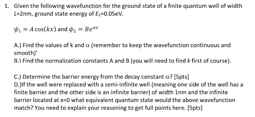 Solved Given The Following Wavefunction For The Ground State