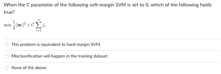 Solved When the C parameter of the following soft-margin SVM | Chegg.com