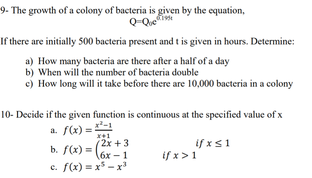 Solved 9- The growth of a colony of bacteria is given by the | Chegg.com