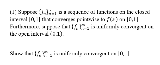 Solved (1) ﻿Suppose {fn}n=1∞ ﻿is a sequence of functions on | Chegg.com
