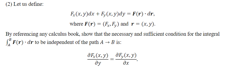 Solved (2) Let us define:Fx(x,y)dx+Fy(x,y)dy=F(r)*dr, | Chegg.com Solved (2) Let us define:Fx(x,y)dx+Fy(x,y)dy=F(r)*dr, | Chegg.com